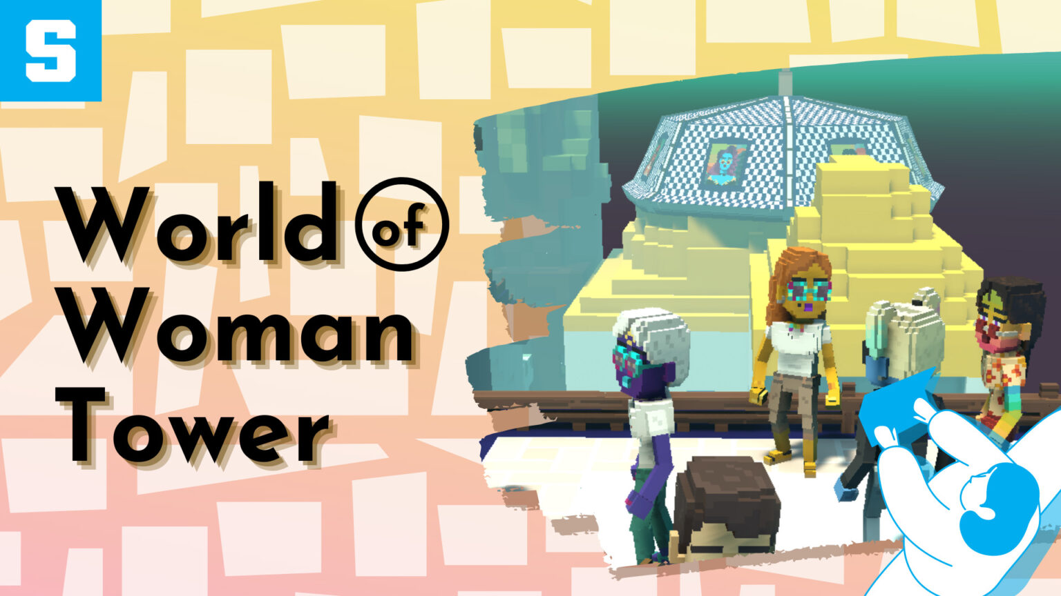 World of Woman Tower：母は偉大ってこと【The Sandbox ランド紹介】